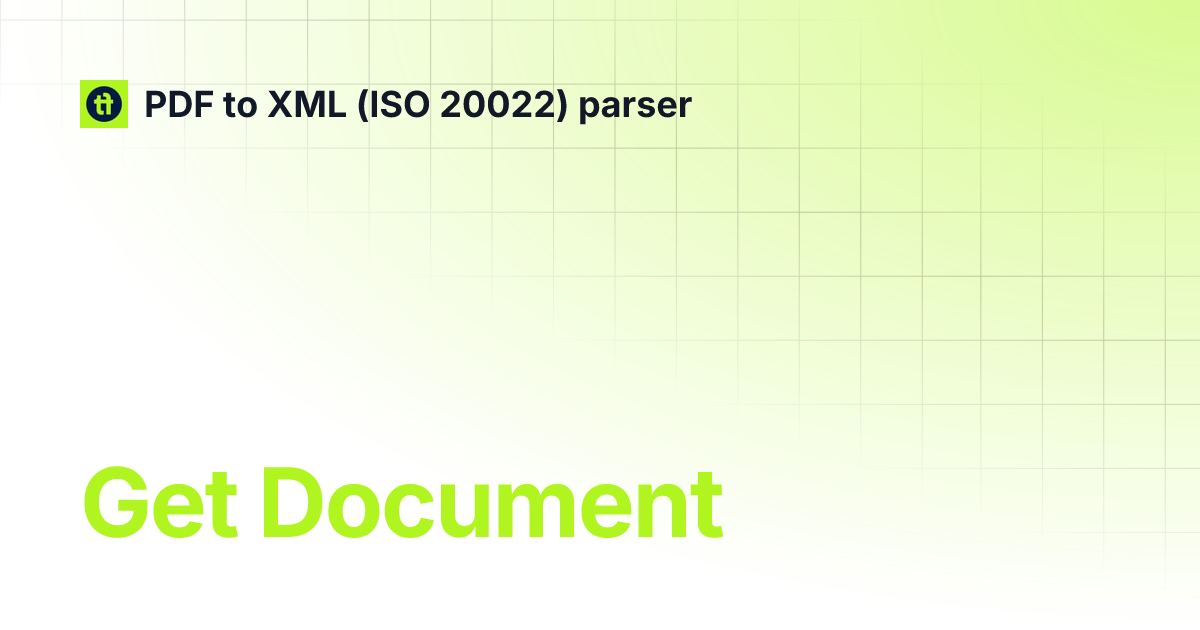 Get Document | PDF to XML (ISO 20022) parser